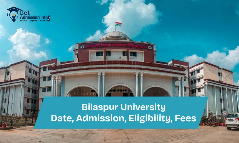 Bilaspur University Admission 2025: Date, Eligibility, Fees, Courses