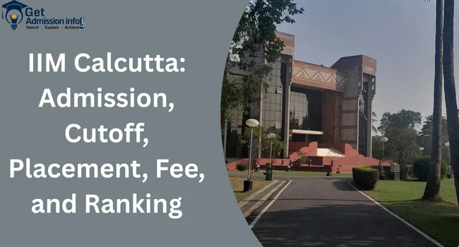 IIM Calcutta Admission 2026: Courses, Fees, Ranking, Placements & More