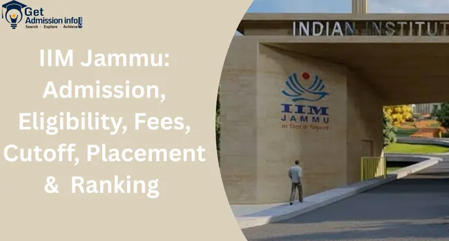 IIM Jammu Admission 2026: Courses, Fees, Ranking, Placements & Cutoffs