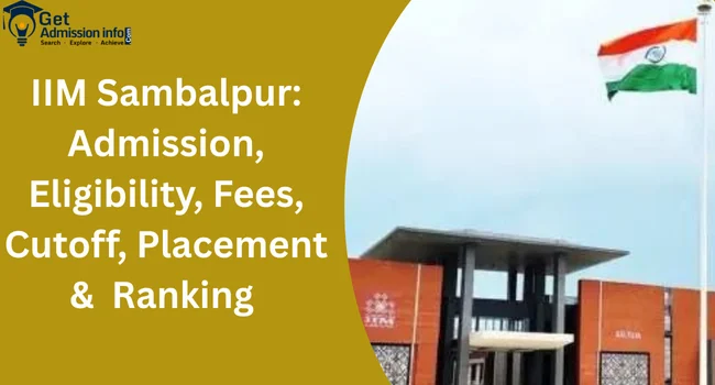 IIM Sambalpur Admission 2026: Eligibility, Fees, Ranking & Placement
