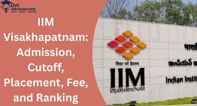 IIM Visakhapatnam Admission 2026: Courses, Fees, Ranking, Placements & More