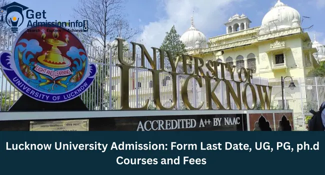 Lucknow University Admission 2026: Courses, Fees, Ranking, & Placements