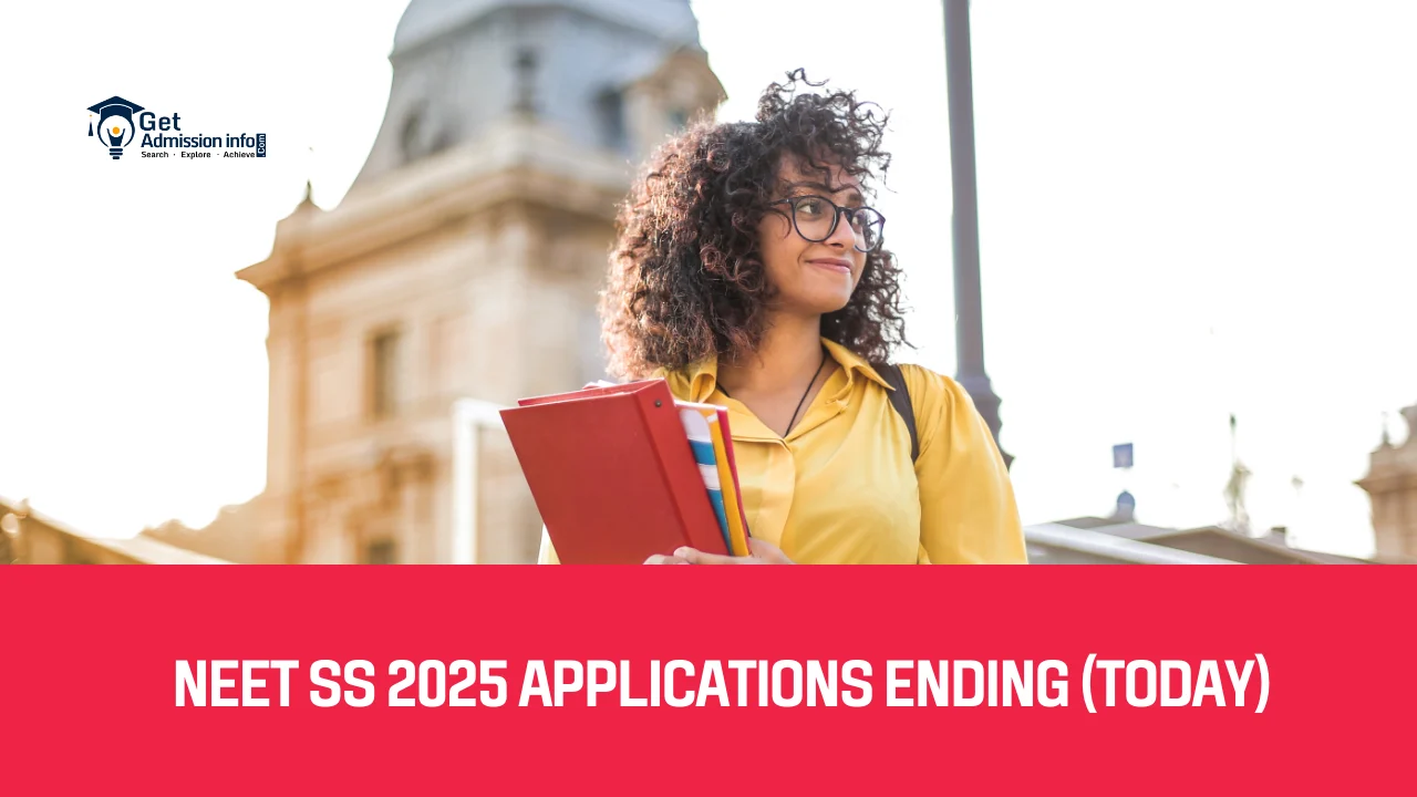 NEET SS 2025 Applications Ending (Today): Last Chance to Submit Forms ...