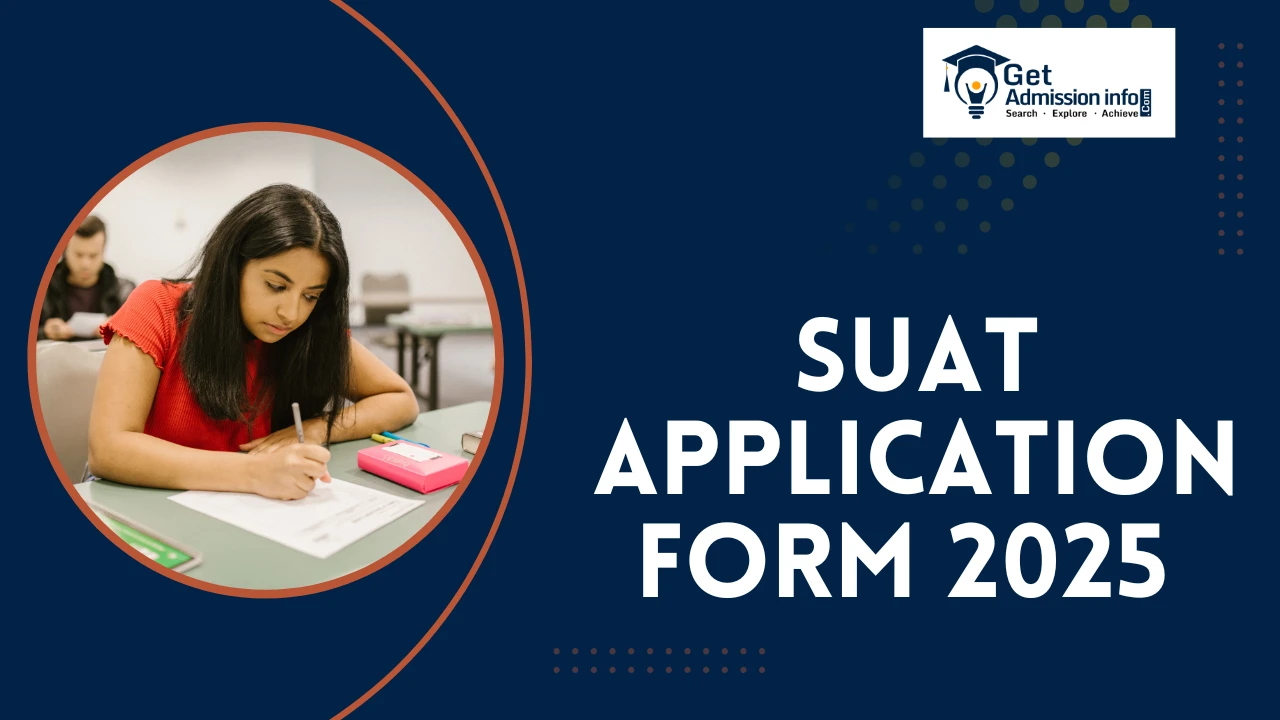 SUAT Application Form 2025: Registration Dates, How to Apply