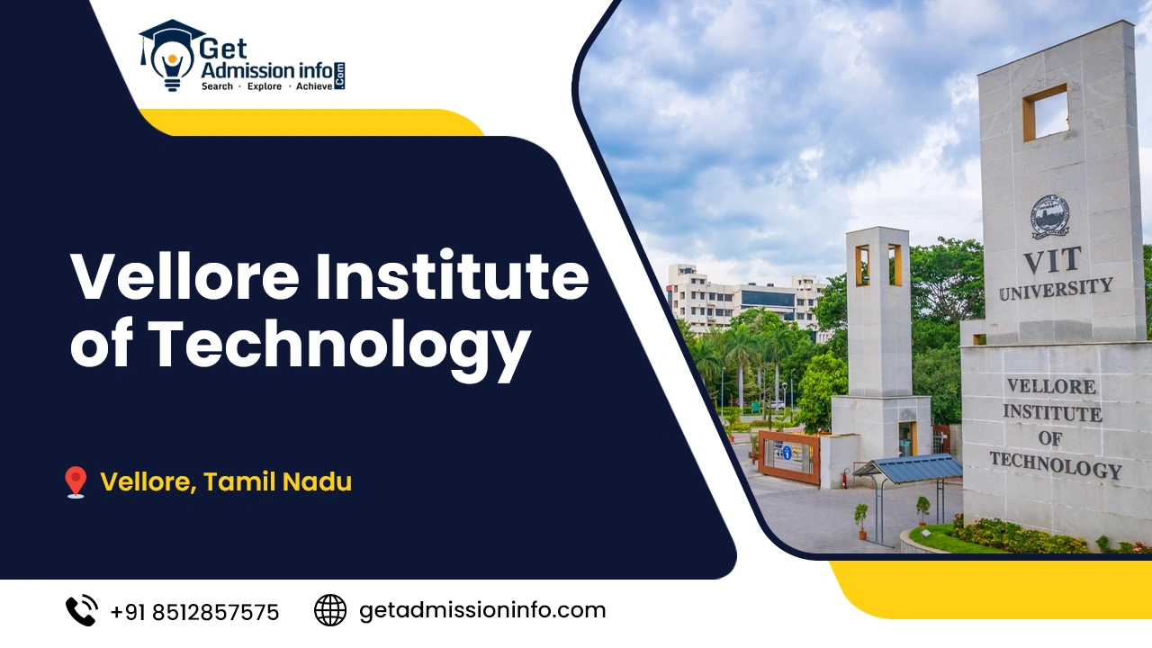 Vellore Institute of Technology Admission 2026: Eligibility, Fees & Ranking